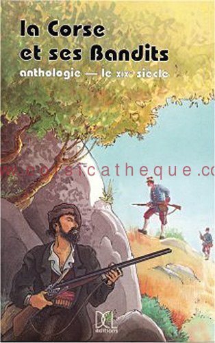 La Corse et ses bandits (tome 1) / Essais / Littérature et ...